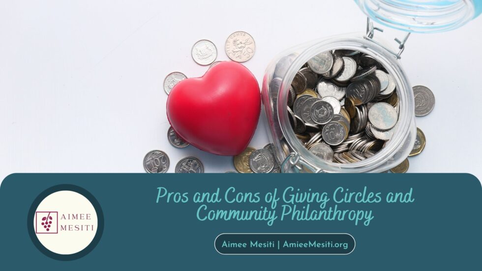 Pros and Cons of Giving Circles and Community Philanthropy | Aimee ...